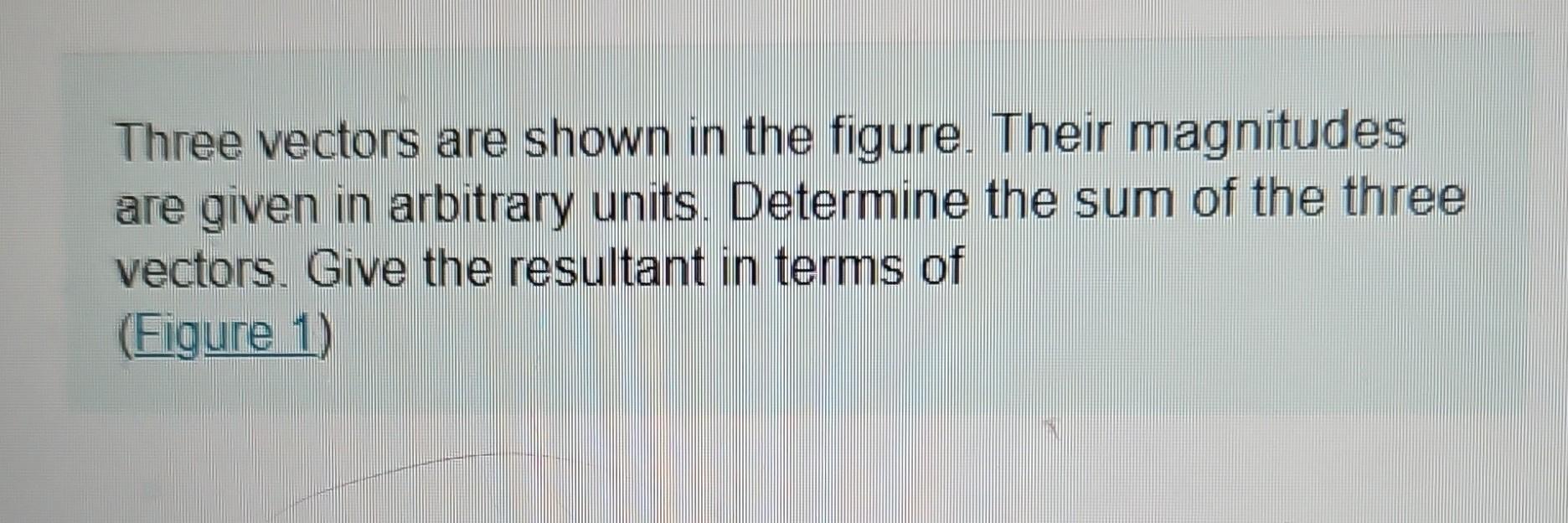 Solved \r\n\r\nExpress your answers using three significant | Chegg.com