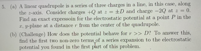 Solved 5. (a) A linear quadrupole is a series of three | Chegg.com