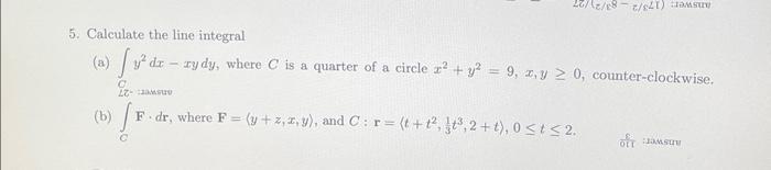 Solved 5. Calculate the line integral (a) ∫Cy2dx−xydy, where | Chegg.com