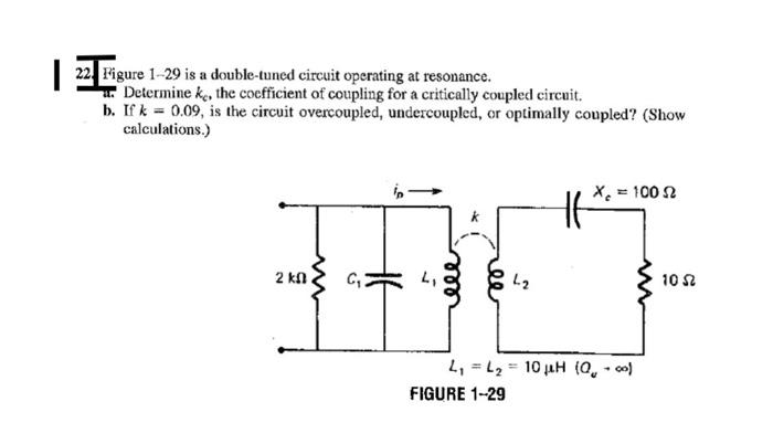 Solved 22. Figure 1-29 is a double-tuned circuit operating | Chegg.com
