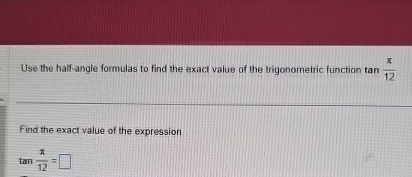 Solved Use the half-angle formulas to find the exact value | Chegg.com