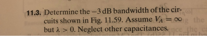 Solved 11.3. Determine the -3 dB bandwidth of the cir- cuits | Chegg.com