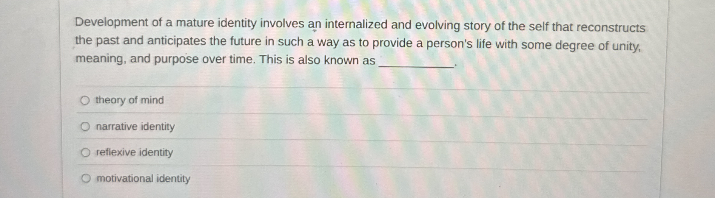 Development of a mature identity involves an | Chegg.com