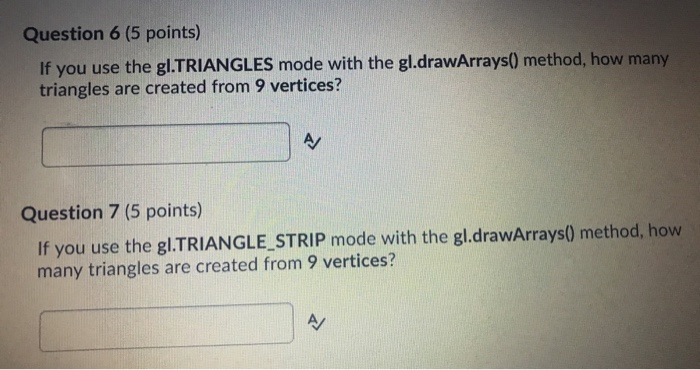 Solved Question 6 (5 points) If you use the gl.TRIANGLES | Chegg.com