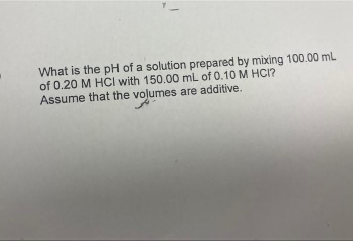 Solved What is the pH of a solution prepared by mixing | Chegg.com