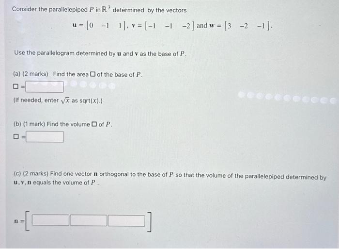 Solved Consider the parallelepiped P in R3 determined by the | Chegg.com