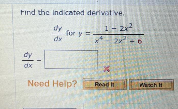 Solved Find the indicated derivative. dxdy=dxdy for | Chegg.com