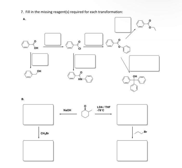 Solved 7. Fill in the missing reagent(s) required for each | Chegg.com