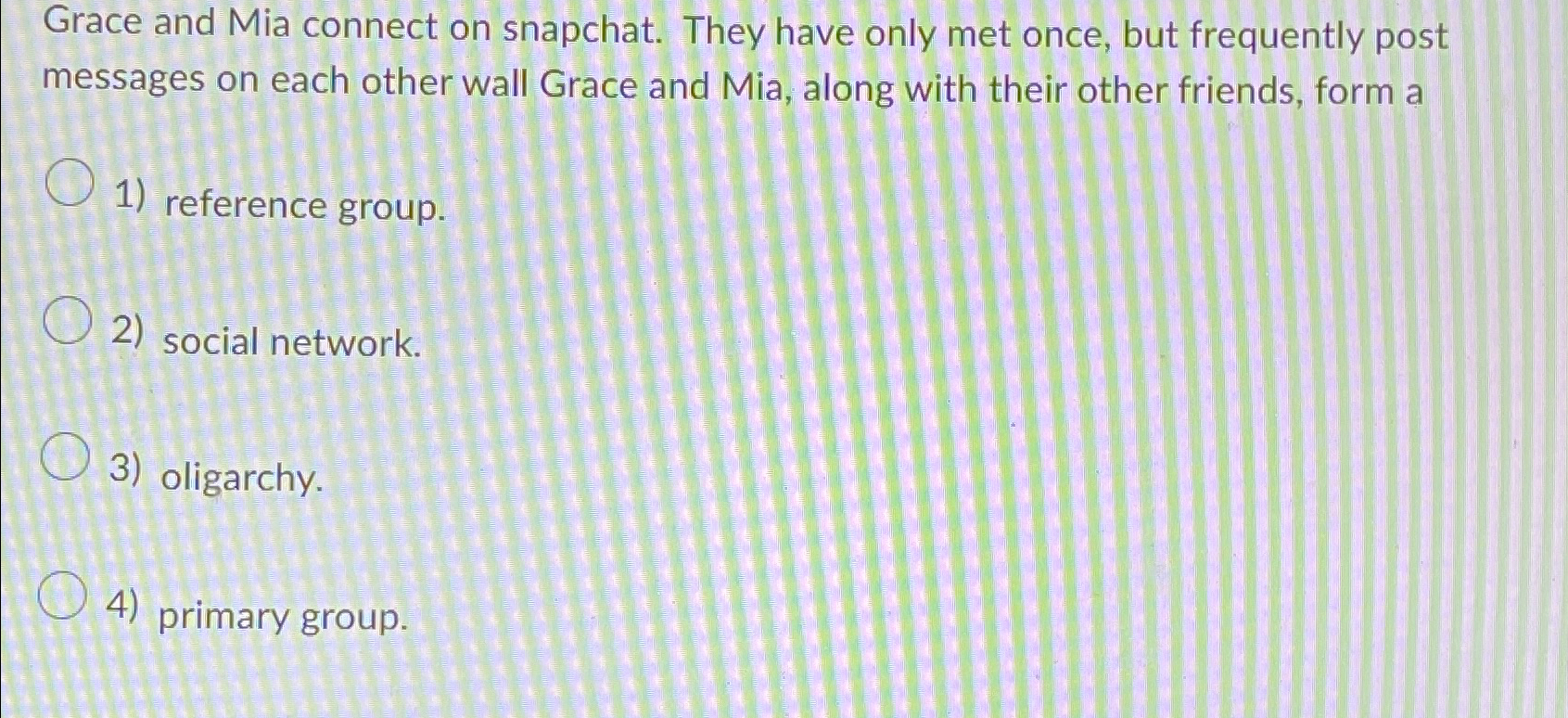 Solved Grace and Mia connect on snapchat. They have only met | Chegg.com