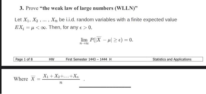 Solved 3. Prove "the weak law of large numbers (WLLN)" Let | Chegg.com