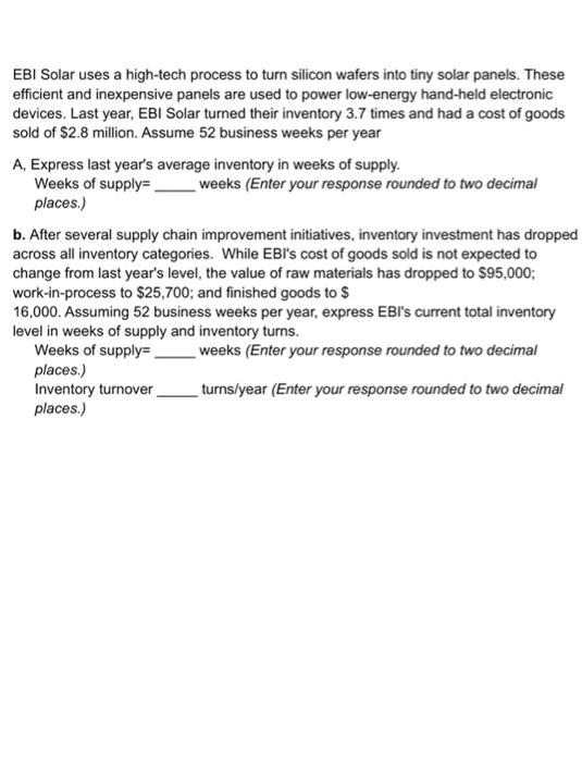 Solved EBI Solar uses a high-tech process to turn silicon | Chegg.com