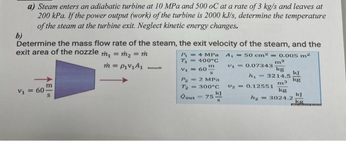 Solved a) Steam enters an adiabatic turbine at 10MPa and | Chegg.com
