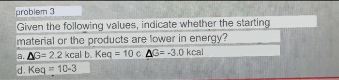 Solved problem 3 Given the following values, indicate | Chegg.com