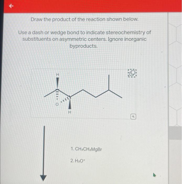 Solved Draw the product of the reaction shown below. Use a | Chegg.com