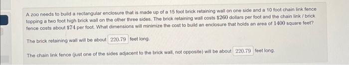 Solved A zoo needs to build a rectangular enclosure that is | Chegg.com