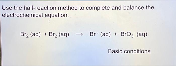 Solved Use the half-reaction method to complete and balance | Chegg.com