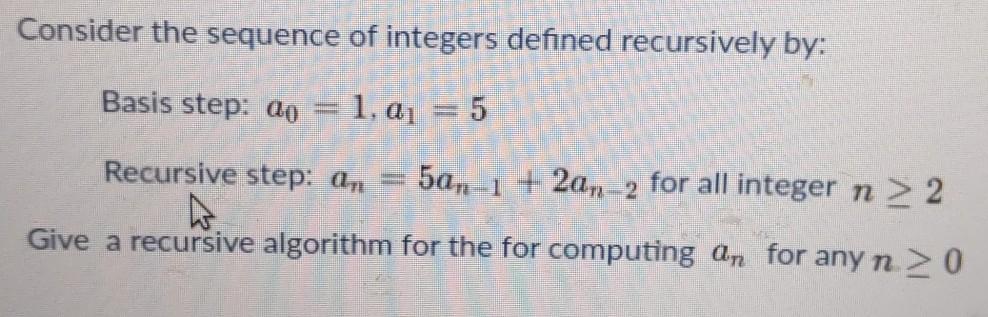 Solved Consider the sequence of integers defined recursively | Chegg.com
