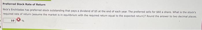 Solved Preferred Stock Rate of Return Nick's Enchiladas has | Chegg.com