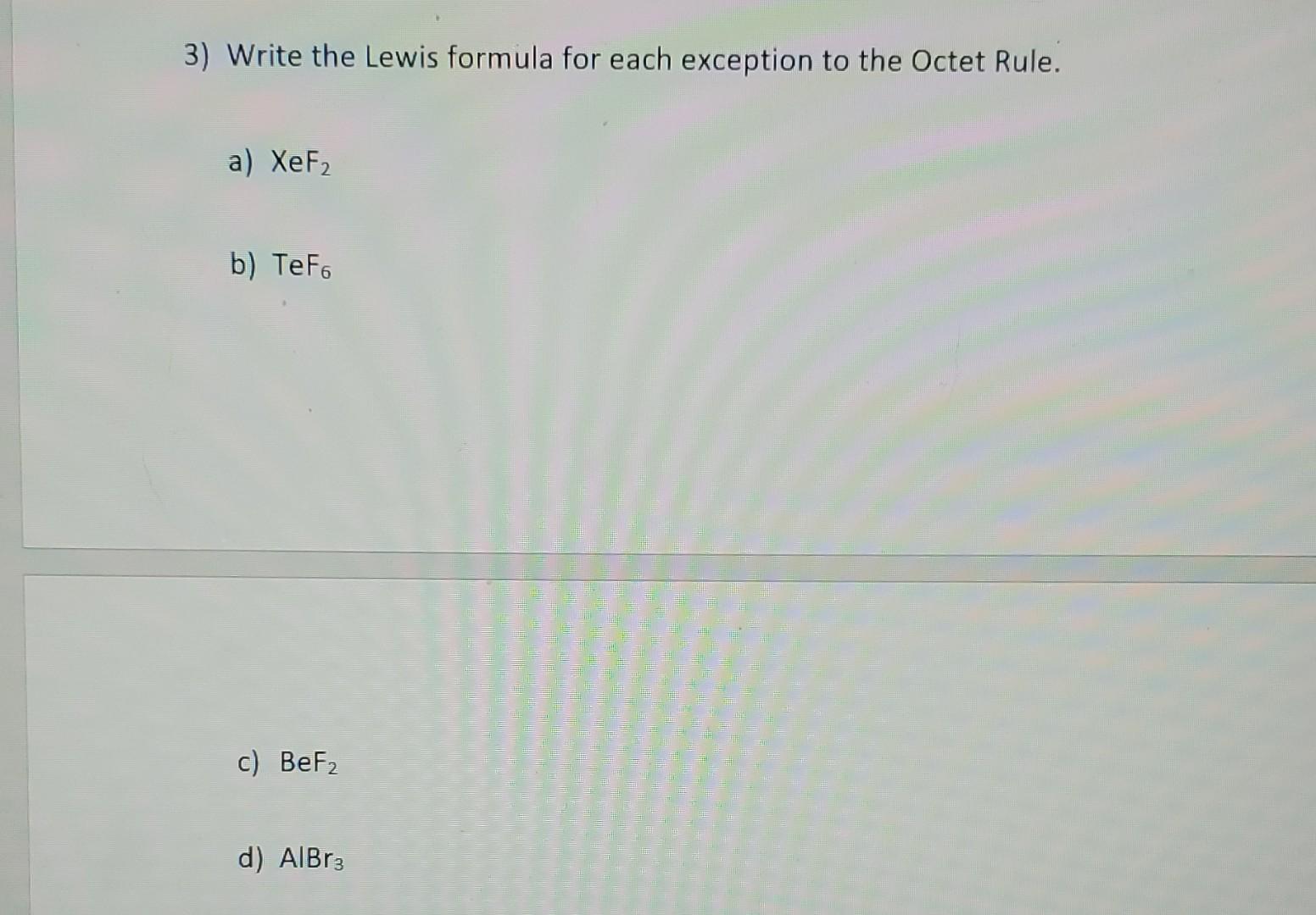 Solved write the lewis formula for each exception to the | Chegg.com
