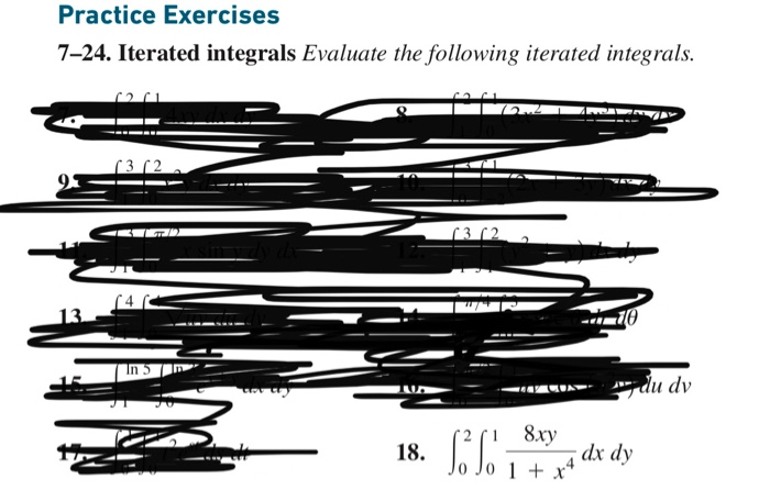 Solved Practice Exercises 7–24. Iterated integrals Evaluate | Chegg.com