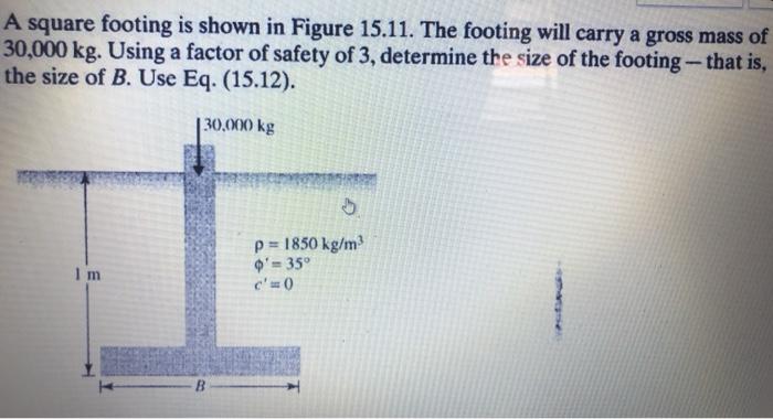 Solved A square footing is shown in Figure 15.11. The | Chegg.com