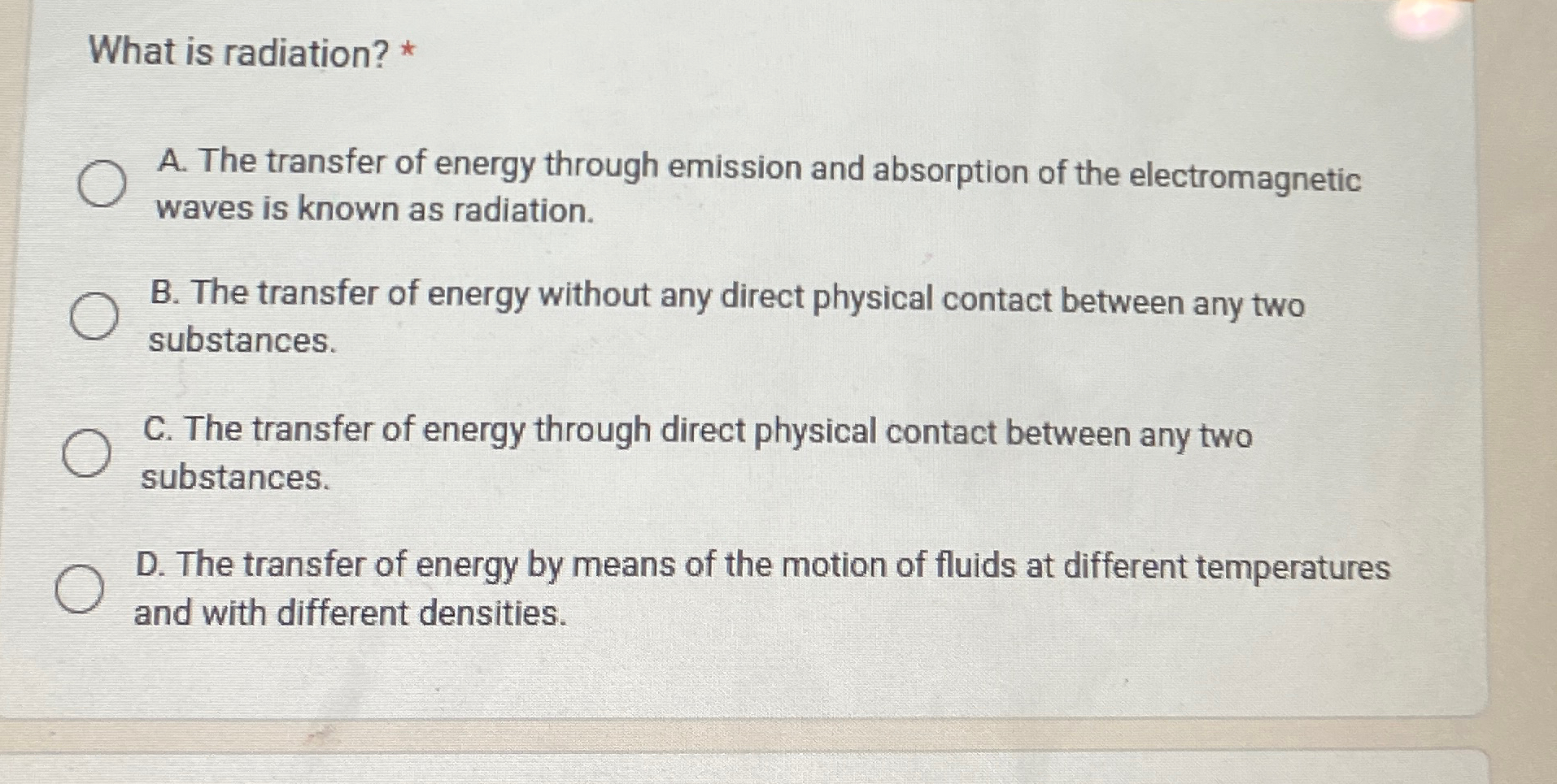 Solved What is radiation? *A. ﻿The transfer of energy | Chegg.com