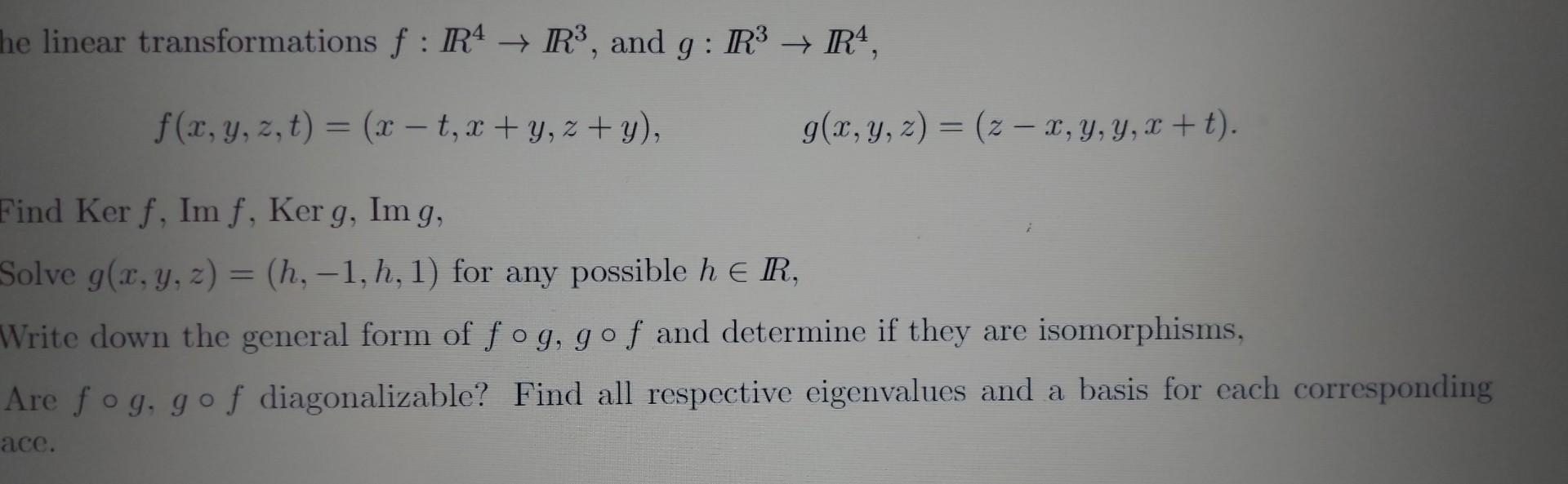Solved ne linear transformations f:R4→R3, and g:R3→R4, | Chegg.com