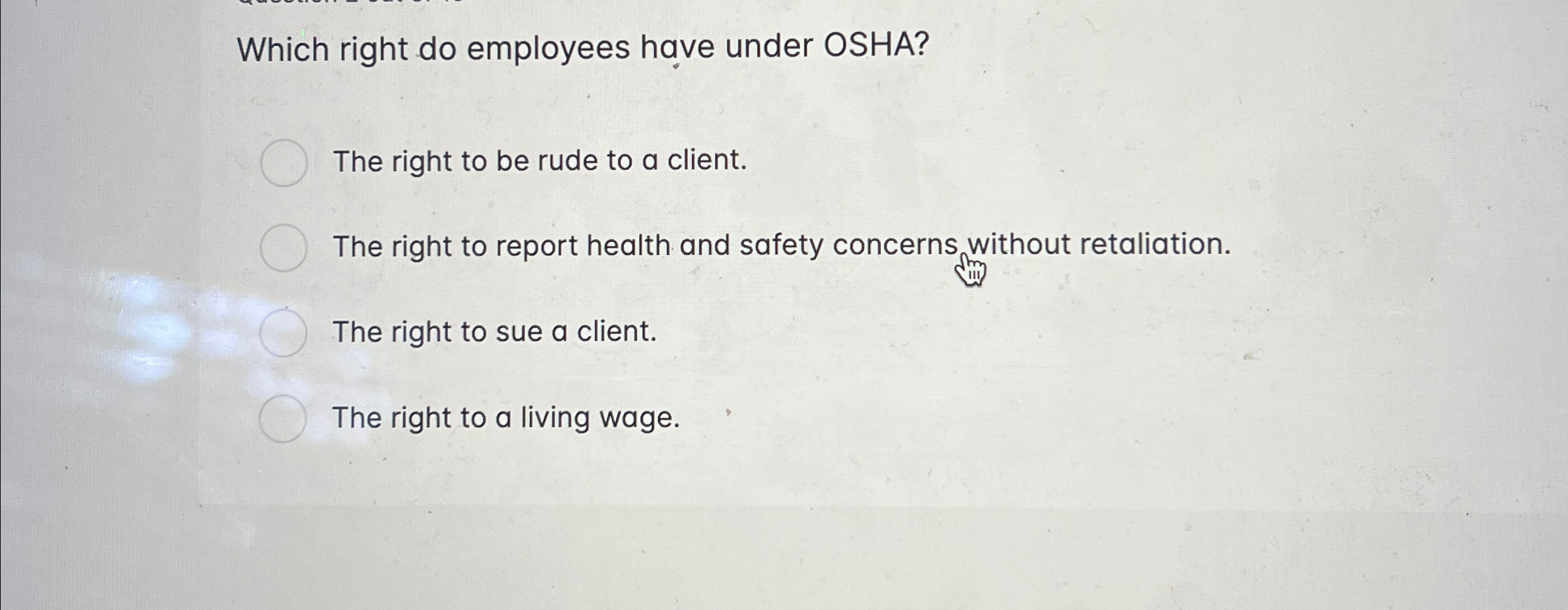 Which right do employees have under OSHA?The right to | Chegg.com