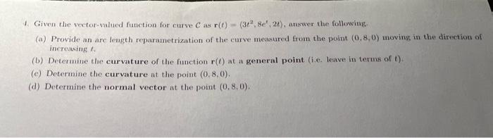 Solved 1. Given the vector-valued function for curve C as | Chegg.com