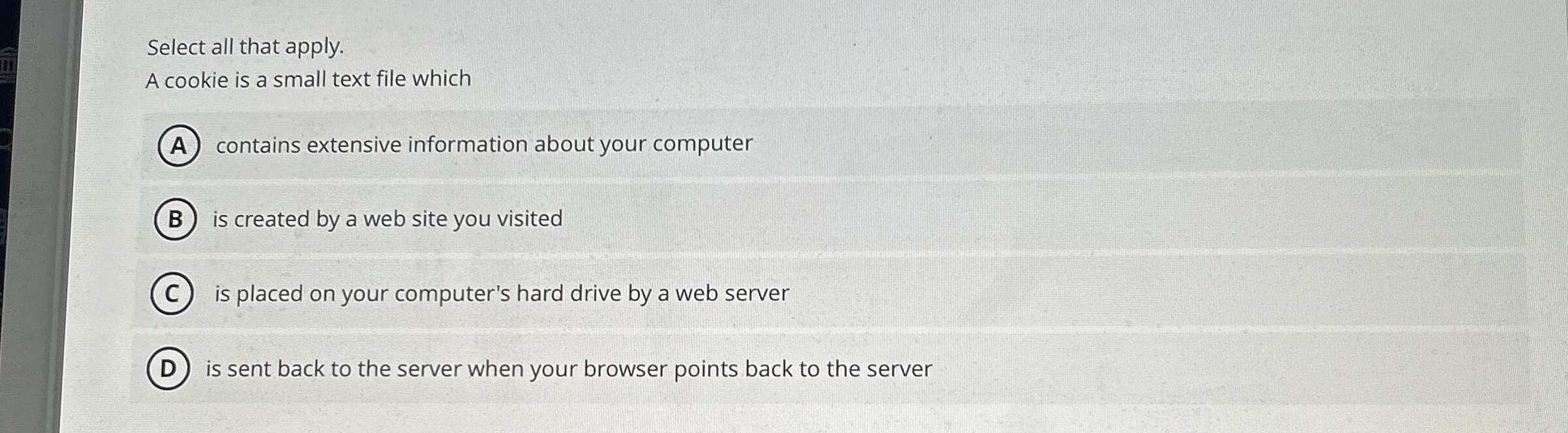 Solved Select all that apply.A cookie is a small text file | Chegg.com