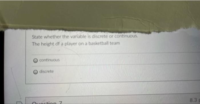 Solved Q (C) äsi State whether the variable is discrete or | Chegg.com