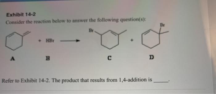 Solved Exhibit 14-2 Consider the reaction below to answer | Chegg.com Solved Exhibit 14-2 Consider the reaction below to answer | Chegg.com