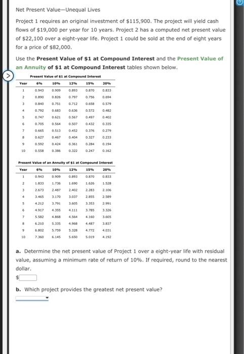 Solved Net Present Value-Unequal Lives Project 1 requires an | Chegg.com