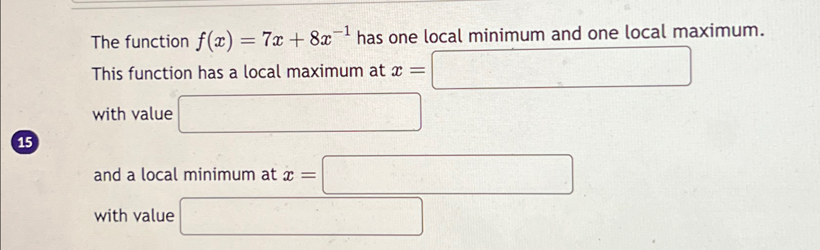Solved The function f(x)=7x+8x-1 ﻿has one local minimum and | Chegg.com