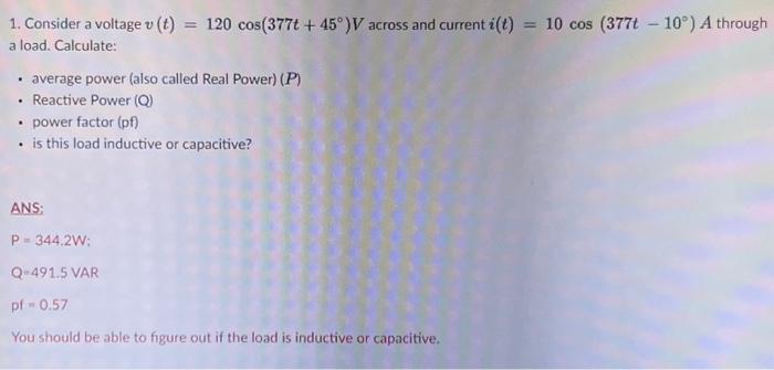 Solved 1. Consider a voltage v (t) = 120 cos(377t +45°)V | Chegg.com