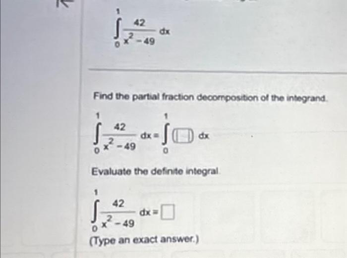 Solved ∫01x2−4942dx Find the partial fraction decornposition | Chegg.com