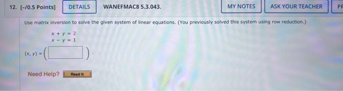 Solved use matrix inversion to solve the given system of | Chegg.com