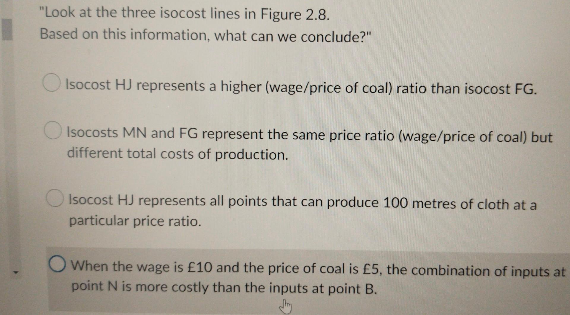 Solved Question 11 (1 point)"Look at the three isocost lines | Chegg.com