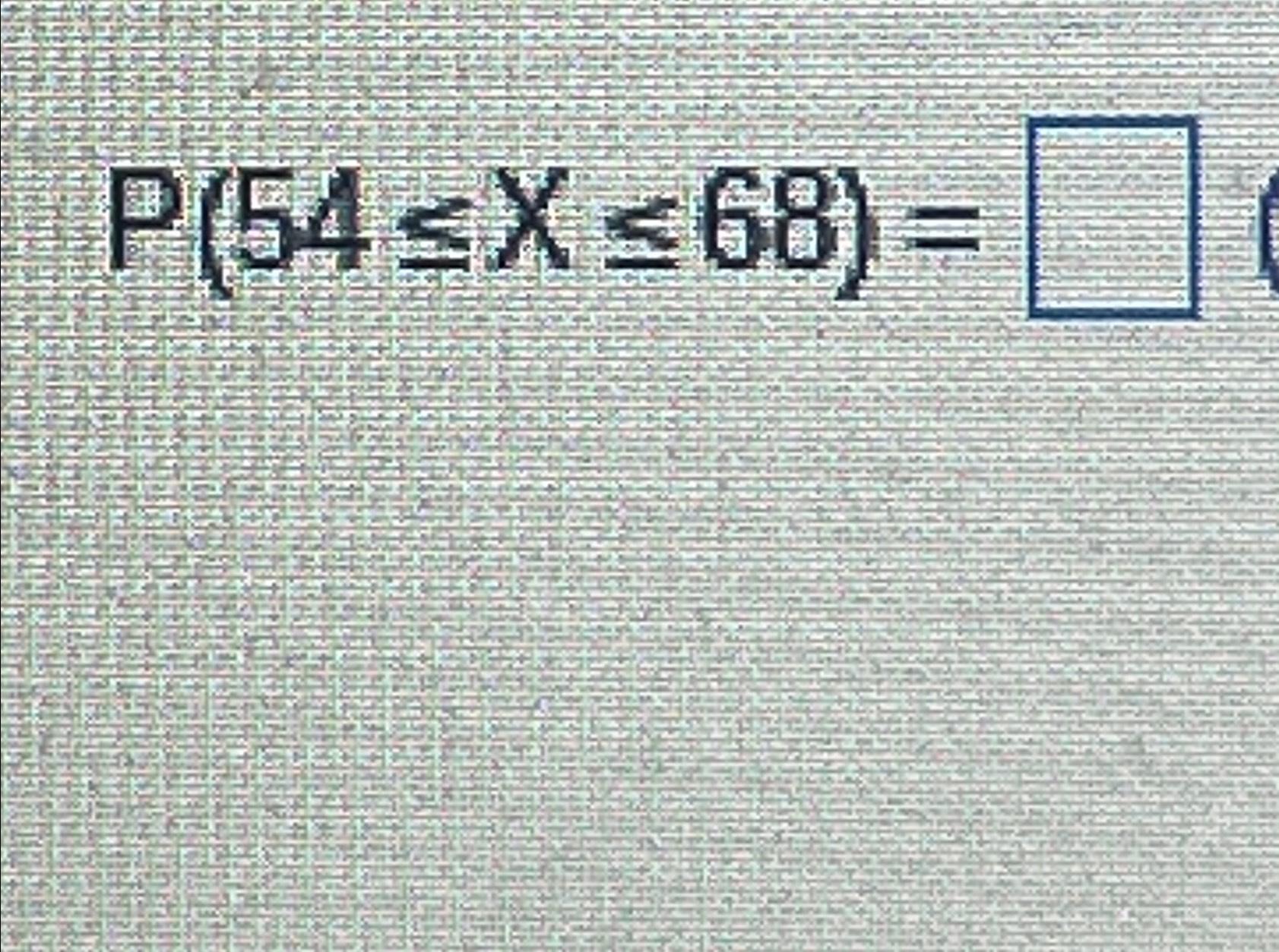 P(54≤x≤68)= | Chegg.com