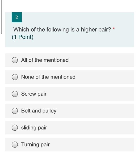 Solved N Which of the following is a higher pair? * (1 | Chegg.com