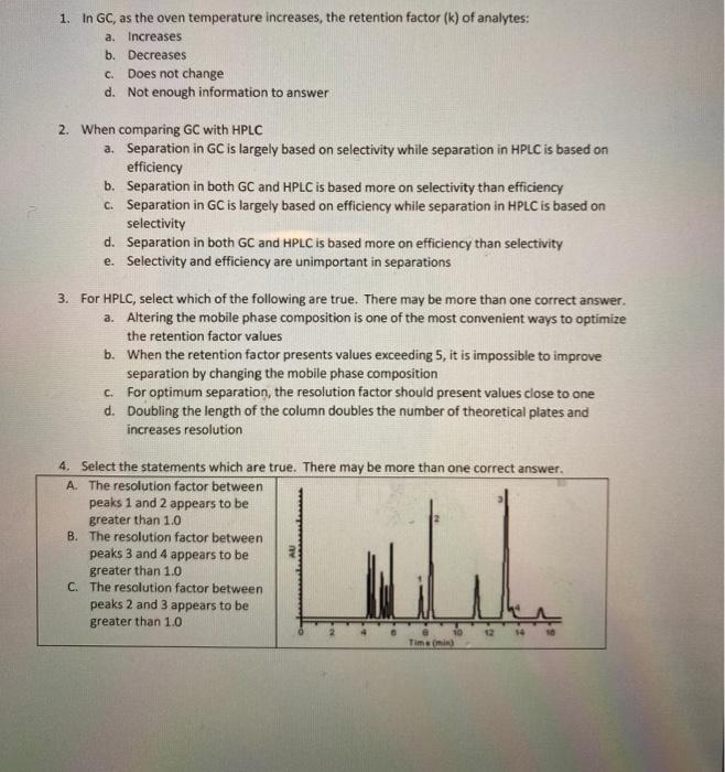 Solved 1. In GC, as the oven temperature increases, the | Chegg.com
