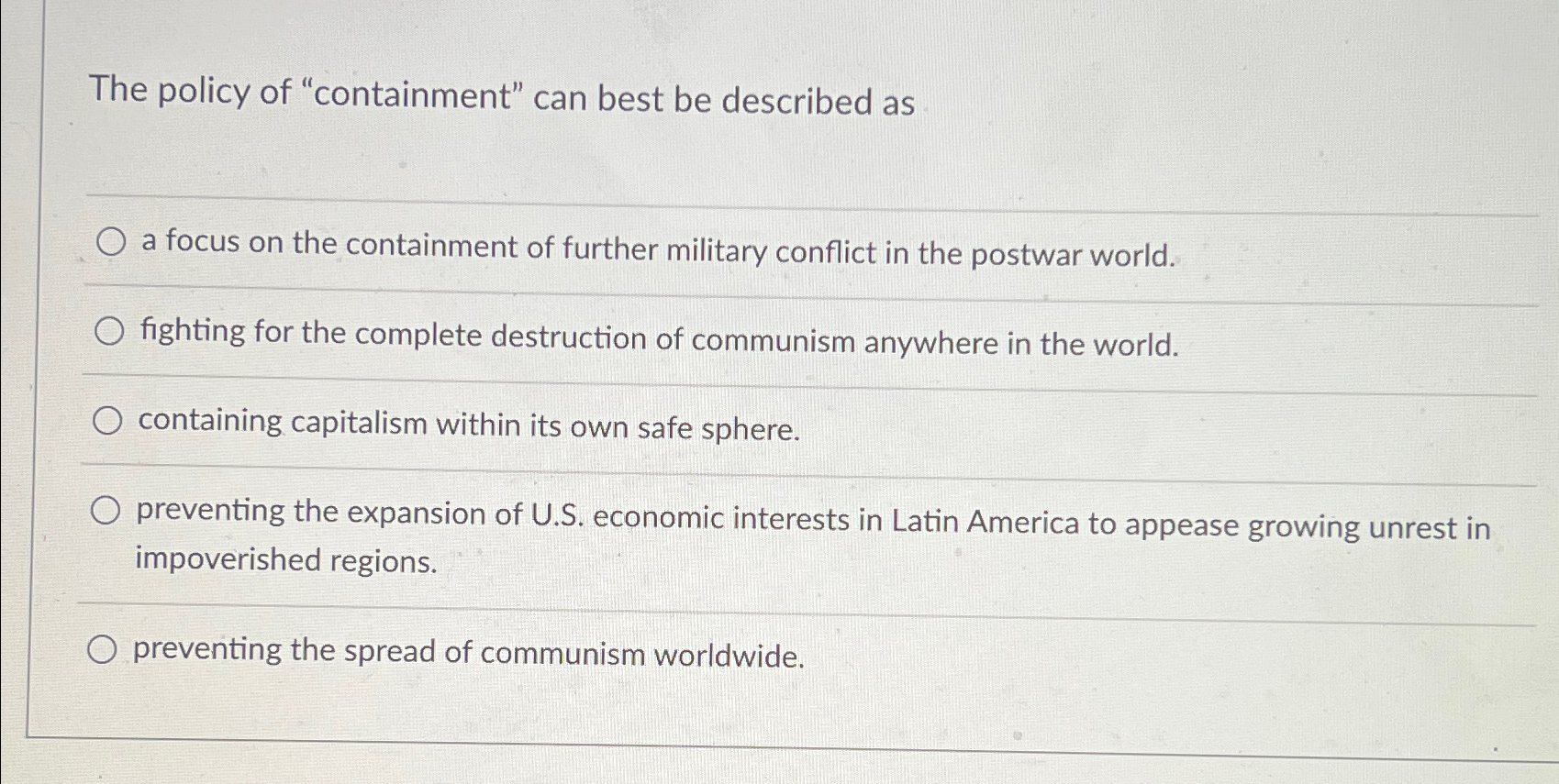 Solved The policy of "containment" can best be described asa | Chegg.com