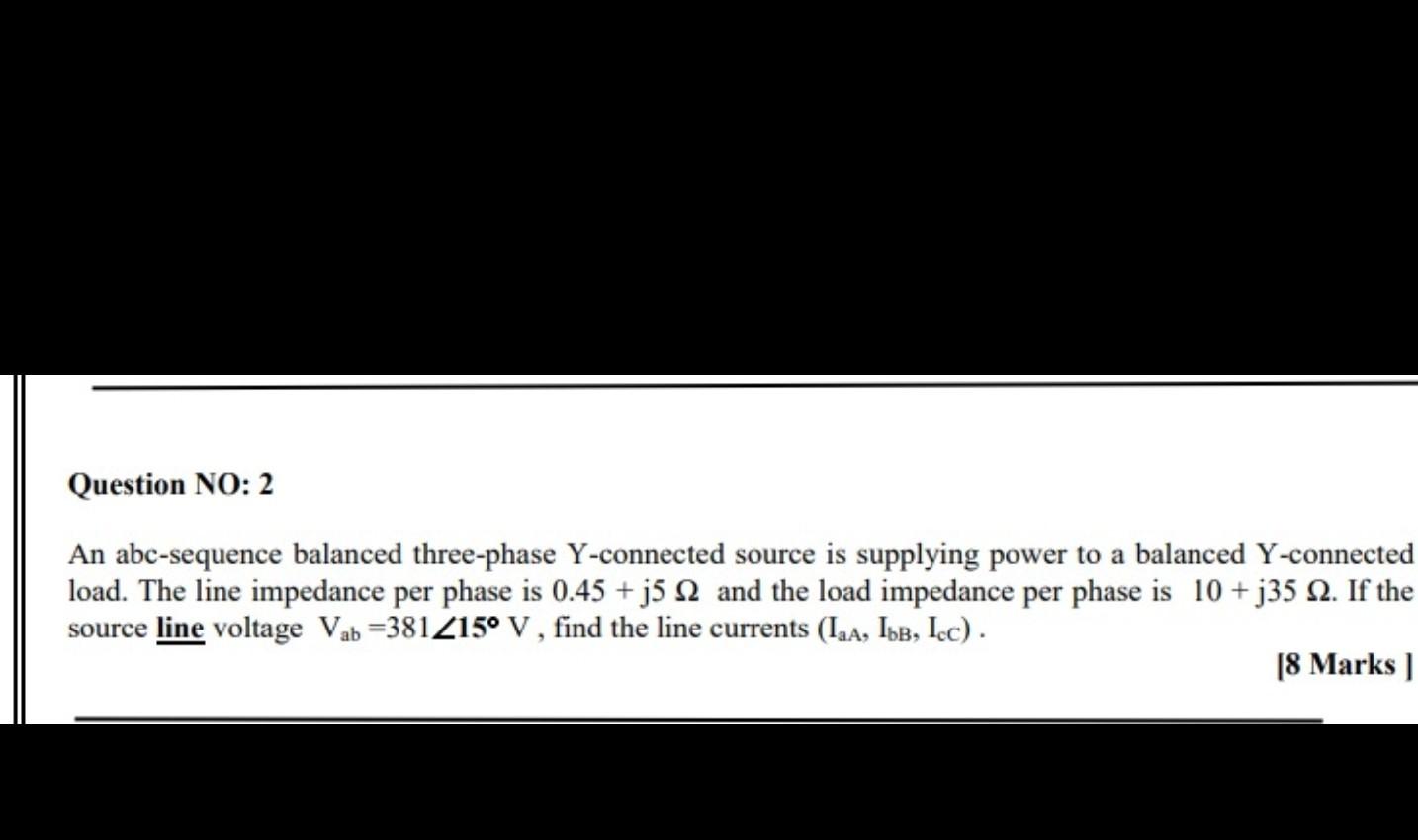 Solved Question NO: 2 An abc-sequence balanced three-phase | Chegg.com