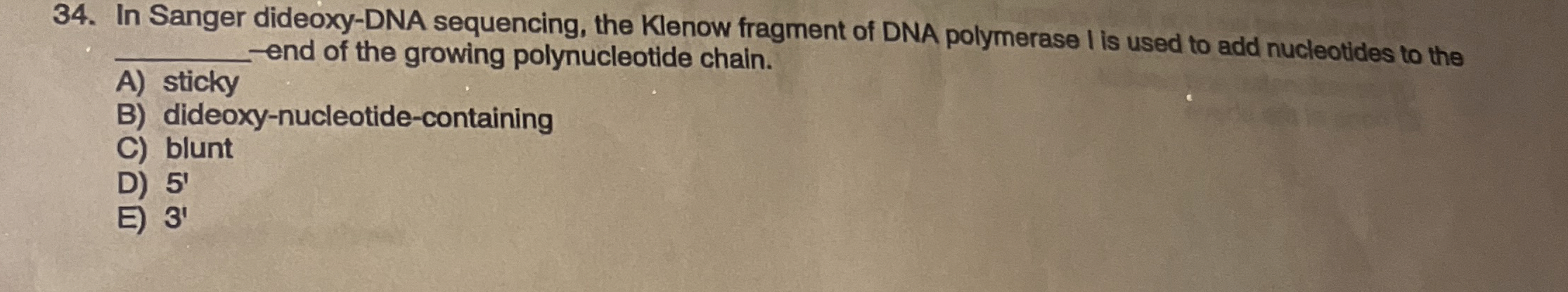 Solved In Sanger dideoxy-DNA sequencing, the Klenow fragment | Chegg.com