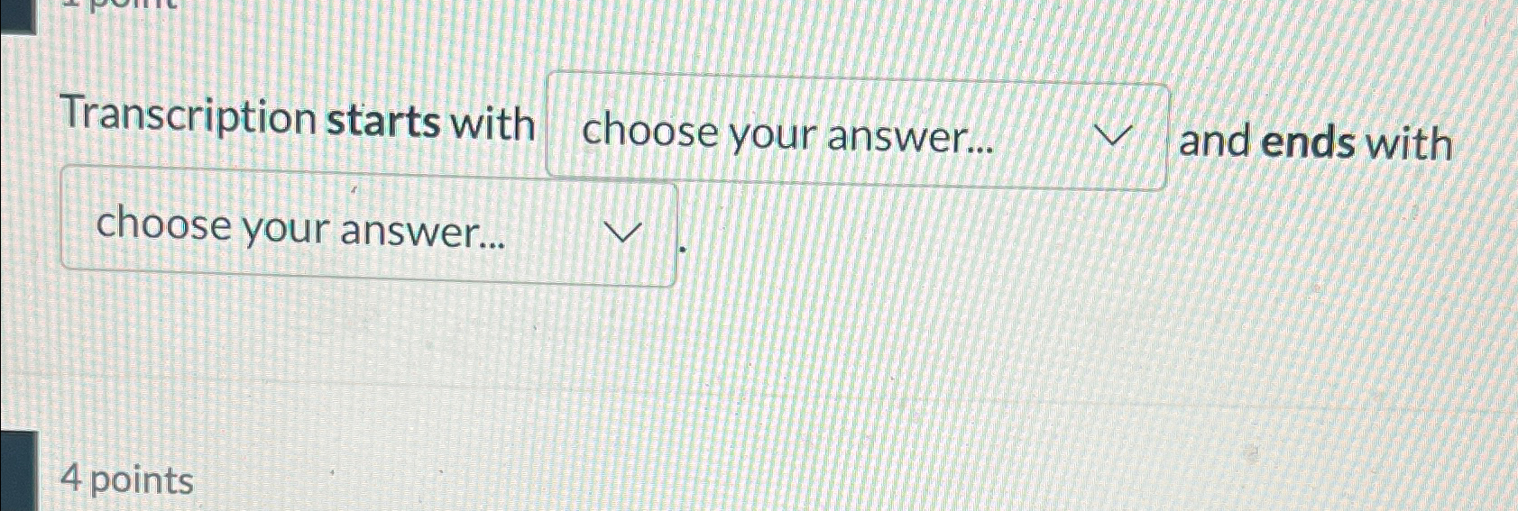 Solved Transcription starts with choose your answer.. and | Chegg.com