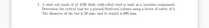 Solved 7. A steel rod made of of ATSI 1040 , cold-rolled | Chegg.com