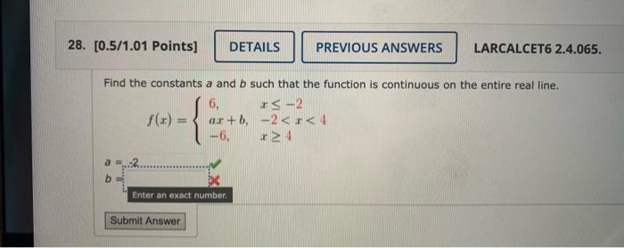 Solved Find the constants a and b such that the function is | Chegg.com