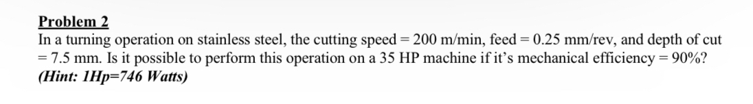 Solved Problem 2In a turning operation on stainless steel, | Chegg.com