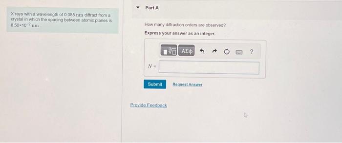Solved X rays with a wavelength of 0.085 nm diffract from a | Chegg.com