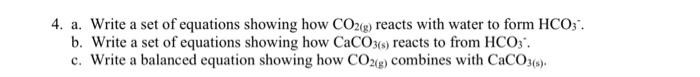 Solved 4. a. Write a set of equations showing how CO2(g) | Chegg.com